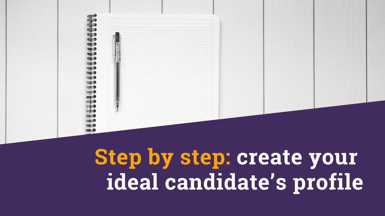 Step by step: create your ideal candidate’s profile - TalentFY