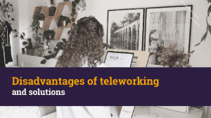 Disadvantages of Teleworking (and solutions) - TalentFY